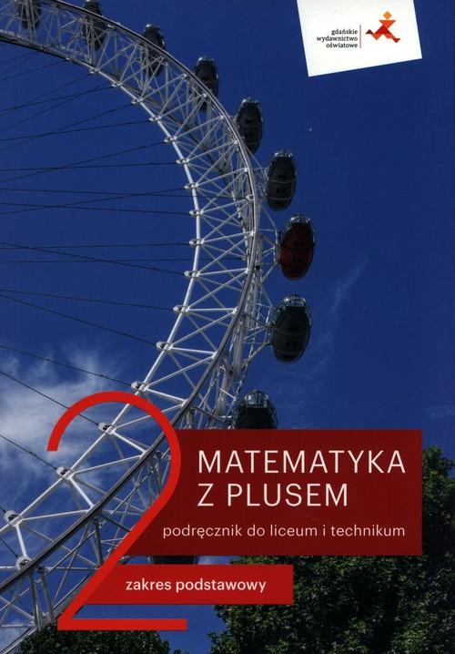 Matematyka z plusem podręcznik do liceum i technikum dla klasy 2 zakres podstawowy Jacek Lech ...