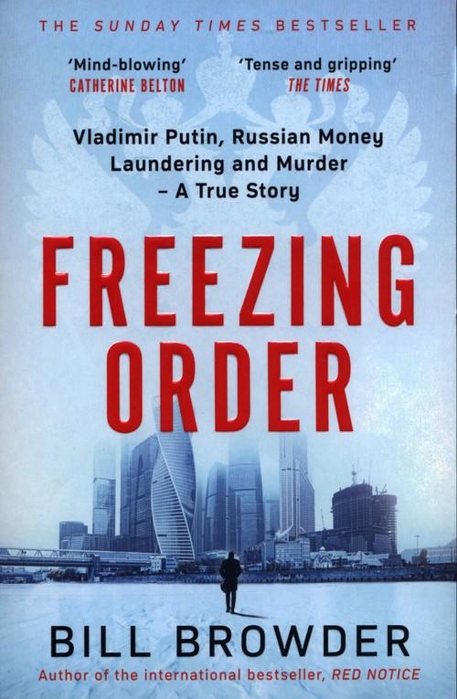 Freezing Order: Vladimir Putin, Russian Money Laundering and Murder - A ...