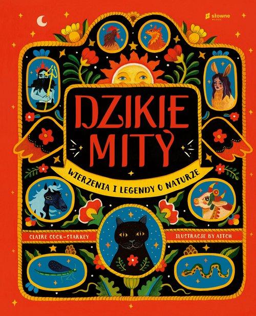 Dzikie mity. Wierzenia i mądrości z natury Claire Cock-Starkey Książki ...
