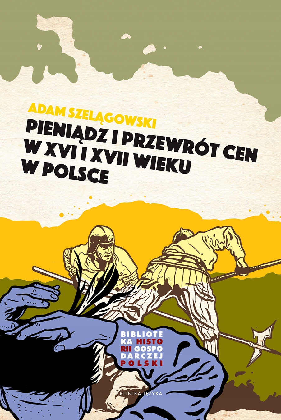Pieniądz i przewrót cen w XVI i XVII wieku w Polsce Adam Szelągowski - NOWA (18127136673 ...