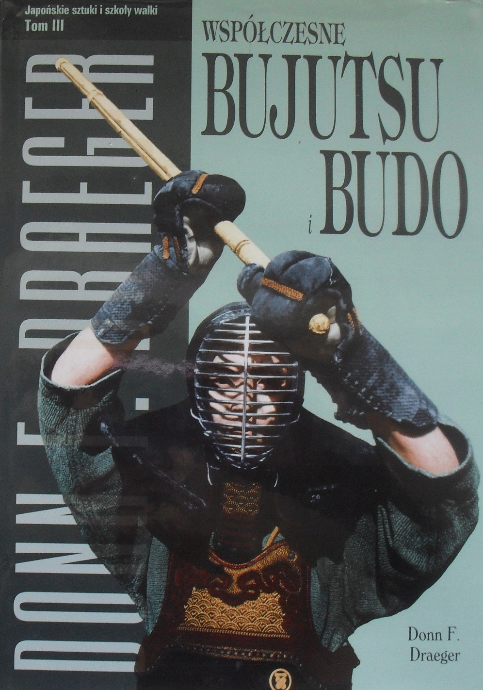 Współczesne bujutsu i budo Tom 3 Donn F. Draeger - porównaj ceny ...