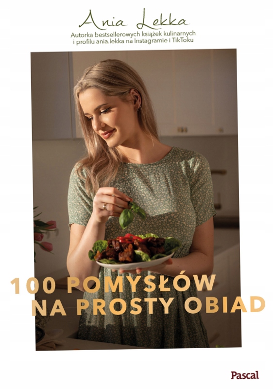 100 pomysłów na prosty obiad - Anna Lekka (18054739780) | Książka Allegro
