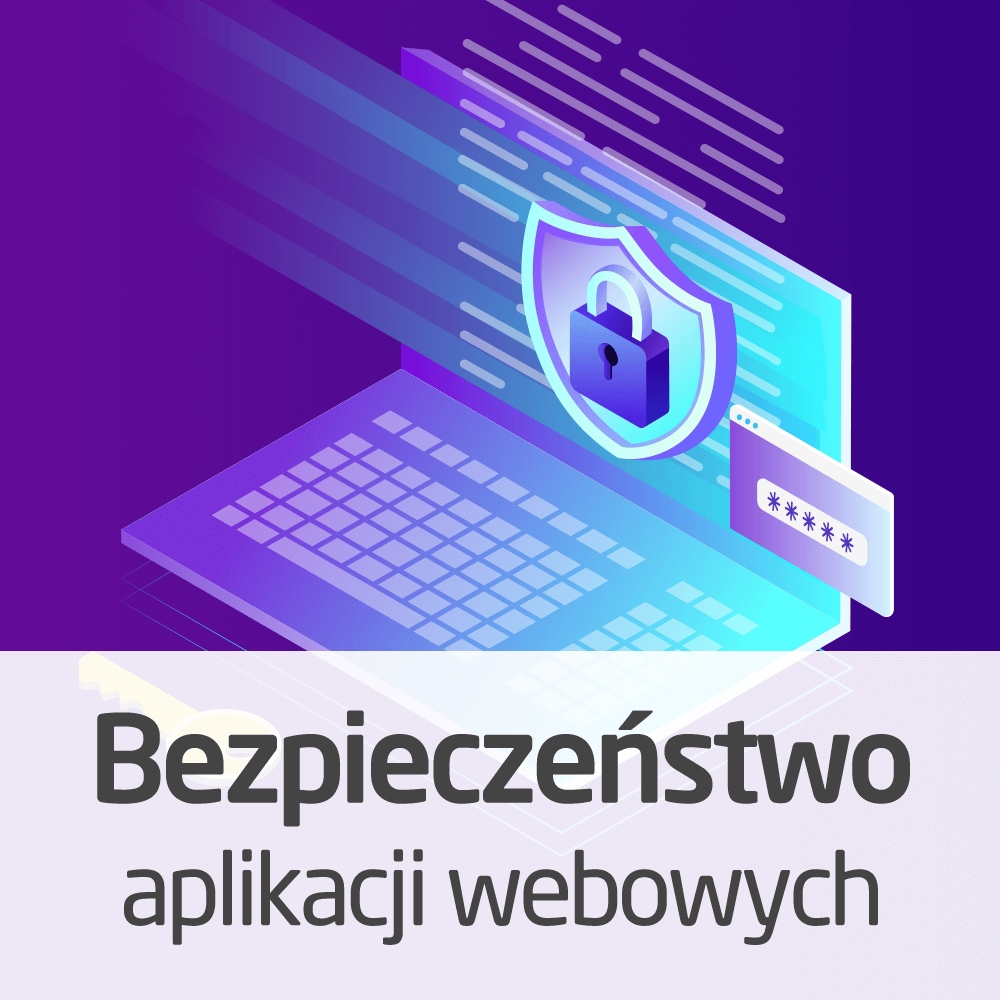 Kurs Bezpieczeństwo aplikacji webowych- CERTYFIKAT • Cena, Opinie ...