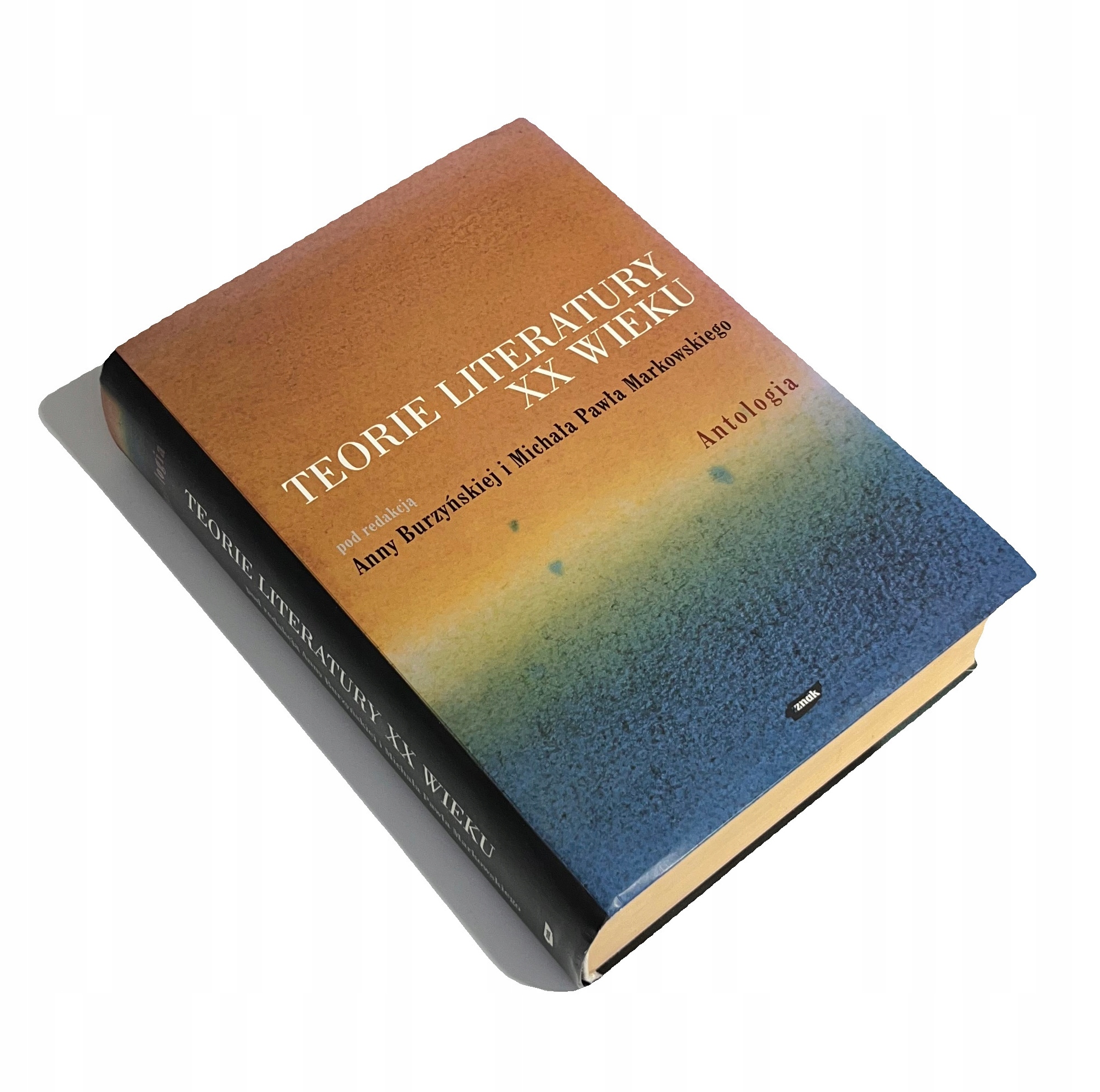Teorie literatury XX wieku ANTOLOGIA Anna Burzyńska Michał Markowski ...