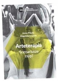ARTETERAPIA. SCENARIUSZE ZAJĘĆ ANNA PIKAŁA, MAGDALENA SASIN ...