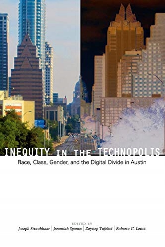 Inequity in the Technopolis: Race, Class, Gender, and the Digital ...