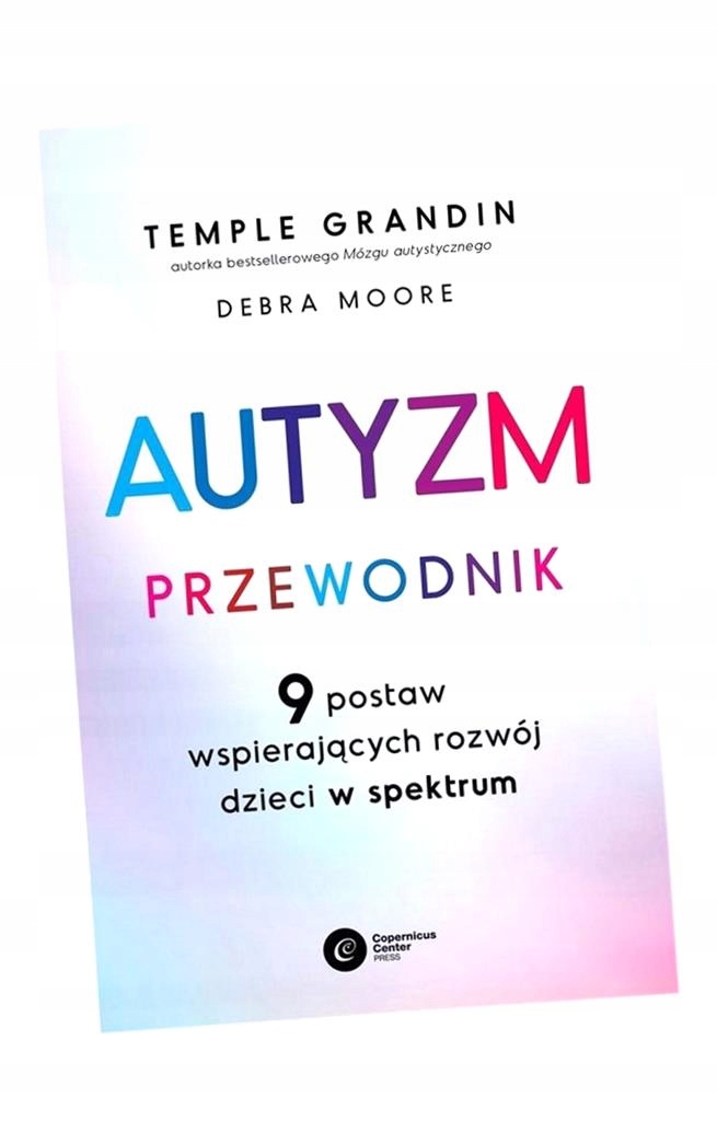 Autyzm Przewodnik Debra Moore, Temple Grandin - porównaj ceny - Allegro.pl
