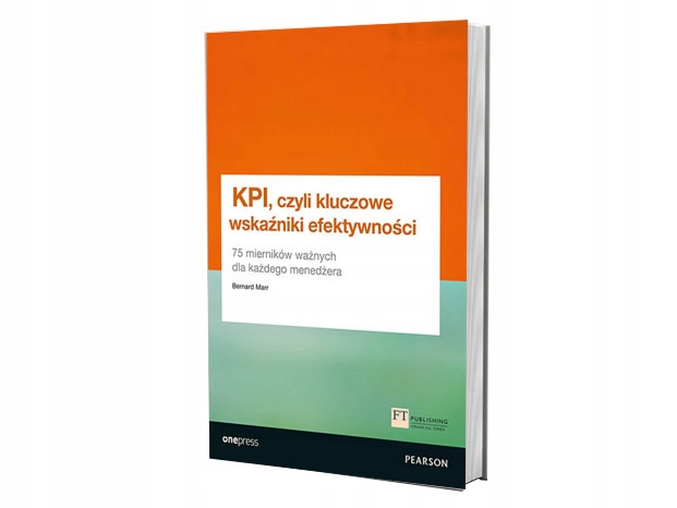 KPI, czyli kluczowe wskaźniki efektywności. 75 (12902041005) | Książka ... KPI, czyli kluczowe wskaźniki efektywności. 75 (12902041005) | Książka ...