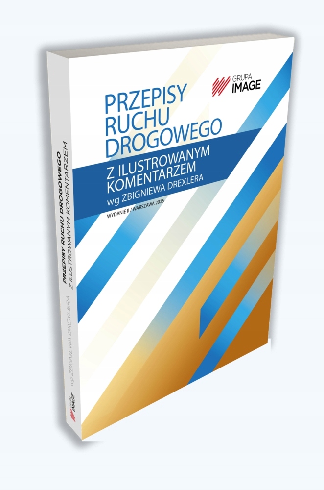 PRZEPISY RUCHU DROGOWEGO Z ILUSTROWANYM KOMENTARZEM 2025 Zbigniew Drexler (15433860119 ...