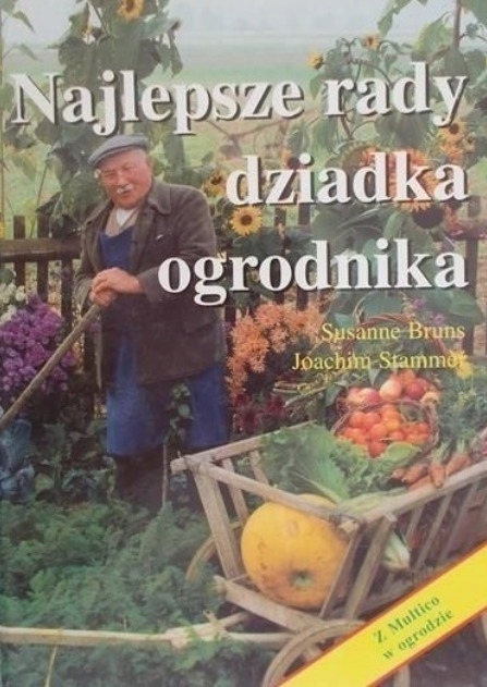 Najlepsze rady dziadka ogrodnika Joachim Stammer, Susan Bruns ...