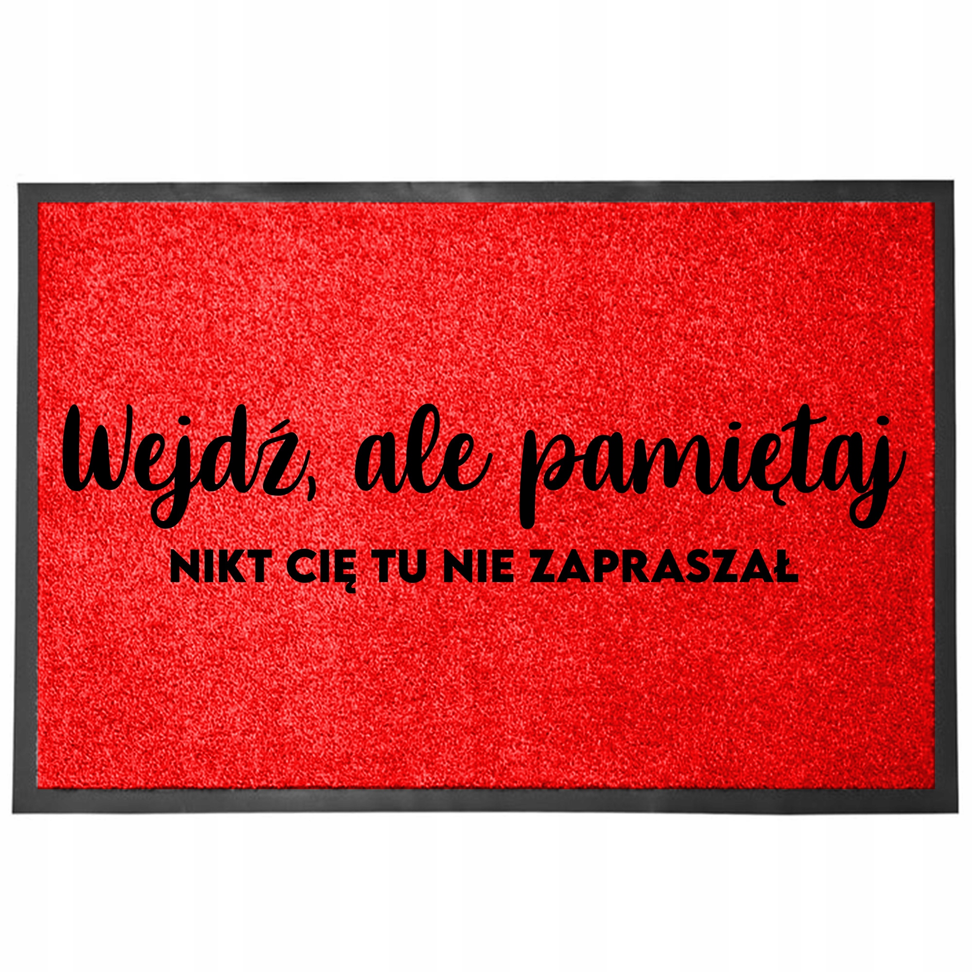 LÁBTÖRLŐ 40X60 CM PIROS AJTÓ ELÉ SZŐNYEG SLÁGER NIKT CIĘ NIE ZAPRASZAŁ ...