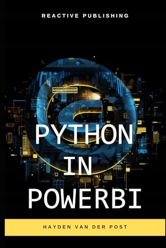 Python in Power BI: Unleash the Power of Python for Dynamic Data ... Python in Power BI: Unleash the Power of Python for Dynamic Data ...