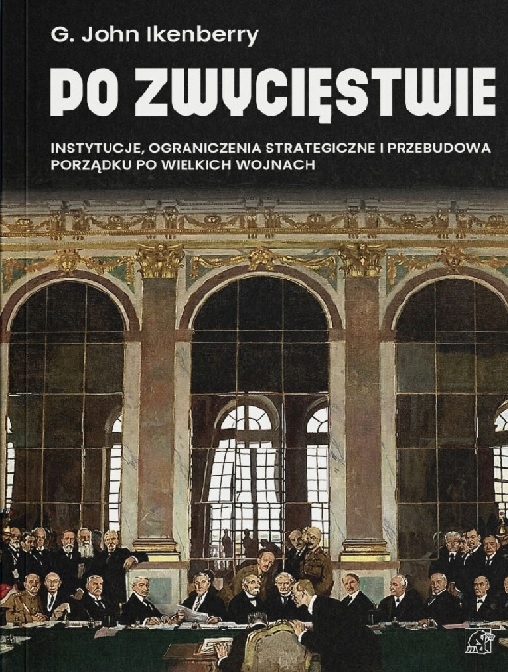 Po zwycięstwie. Instytucje, ograniczenia strategiczne i przebudowa ...