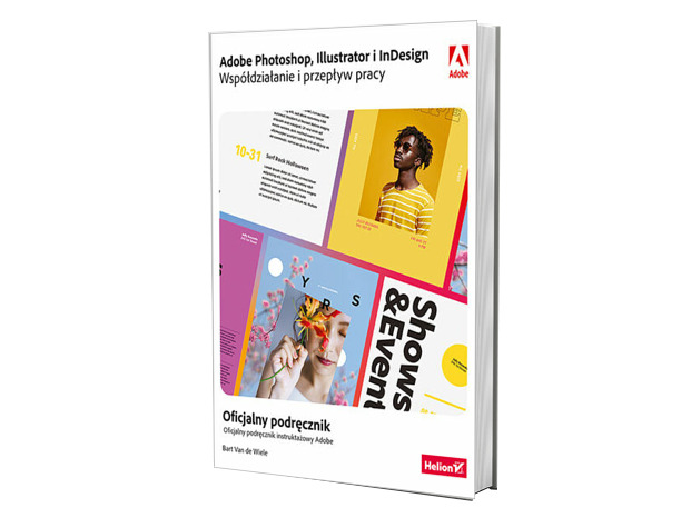 Adobe Photoshop, Illustrator i InDesign. Współdziałanie i przepływ ...