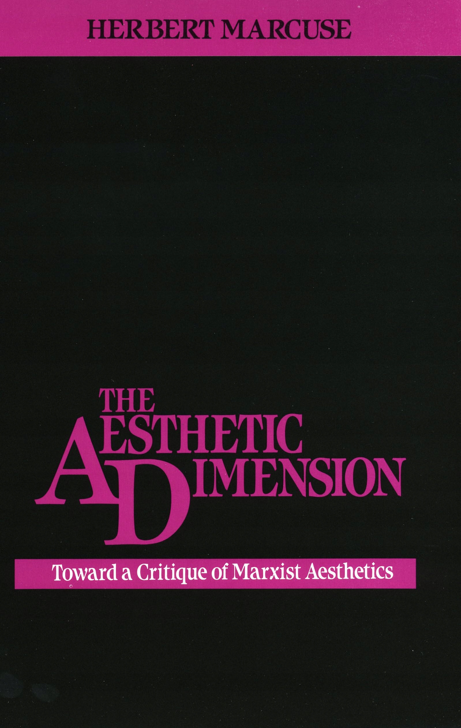 Marcuse, Herbert The Aesthetic Dimension: Toward a Critique of Marxist ...