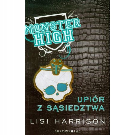 Monster High 2 Upiór z sąsiedztwa Lisi Harrison Książki dla dzieci (16622753211) | Allegro