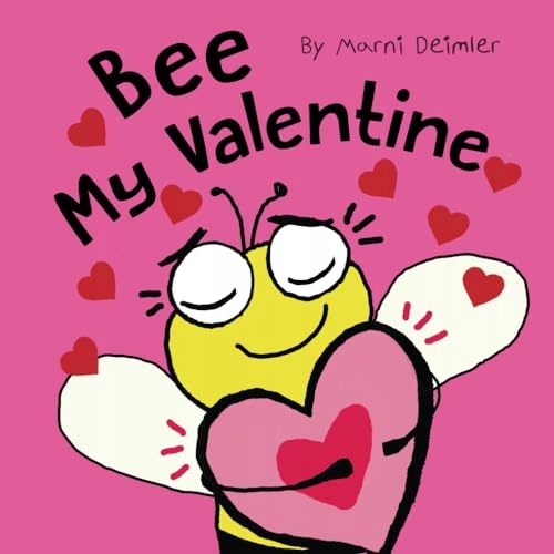 Bee My Valentine (Bumble Bee Betty Books) Backer, Marni (15240328117 ...