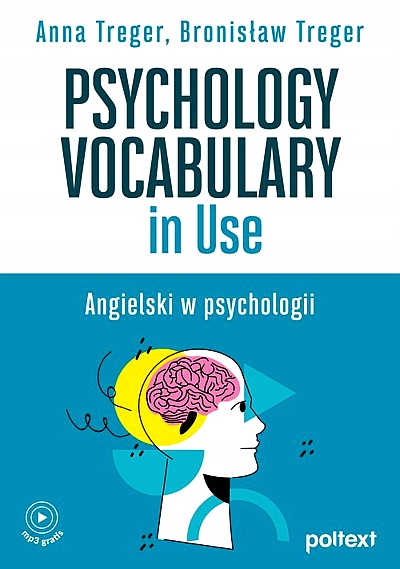 Psychology Vocabulary in Use. Angielski w psychologii Anna Treger ...