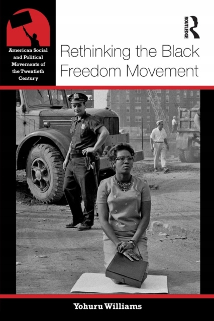 Rethinking the Black Freedom Movement Williams (14010342132) | Książka ... Rethinking the Black Freedom Movement Williams (14010342132) | Książka ...