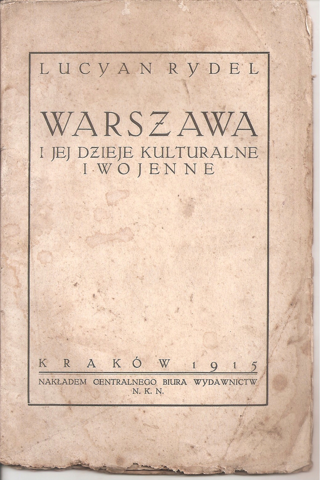 WARSZAWA I JEJ DZIEJE... Lucjan Rydel - 1915 r. 13670977188 - Allegro.pl