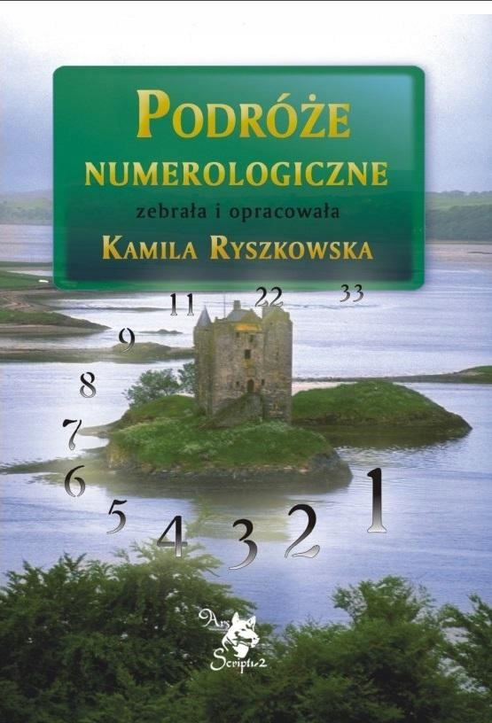 PODRÓŻE NUMEROLOGICZNE, KAMILA RYSZKOWSKA (12365585432) | Książka Allegro