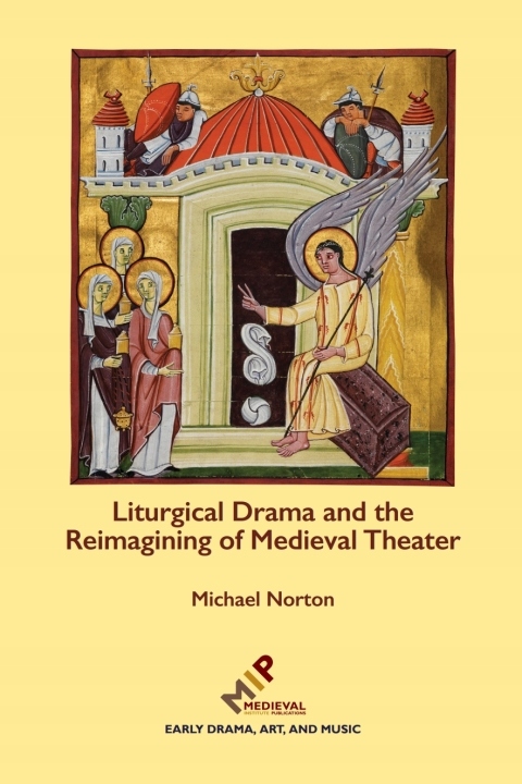 Liturgical Drama and the Reimagining of Medieval T (12600661424 ...