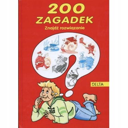 200 zagadek Znajdź rozwiązanie Praca zbiorowa - porównaj ceny - Allegro.pl