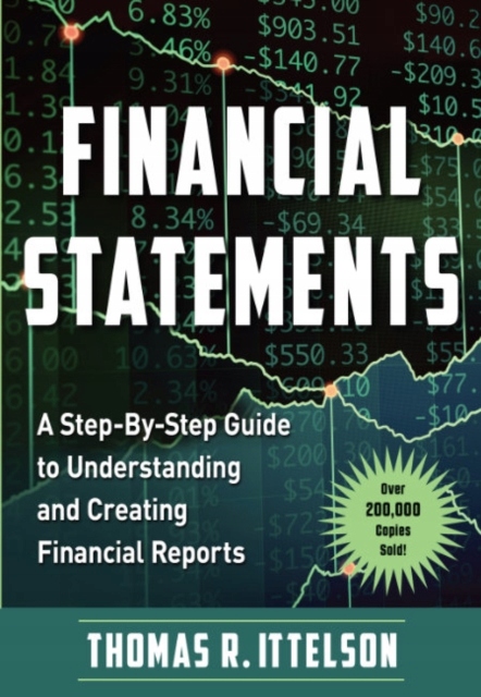 Financial Statements: A Step-by-Step Guide to Understanding and ...