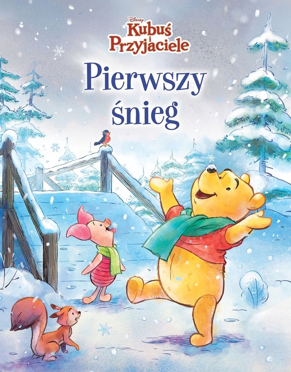 Pierwszy śnieg. Disney Kubuś i Przyjaciele Catherine Hapka Książki dla ... Pierwszy śnieg. Disney Kubuś i Przyjaciele Catherine Hapka Książki dla ...