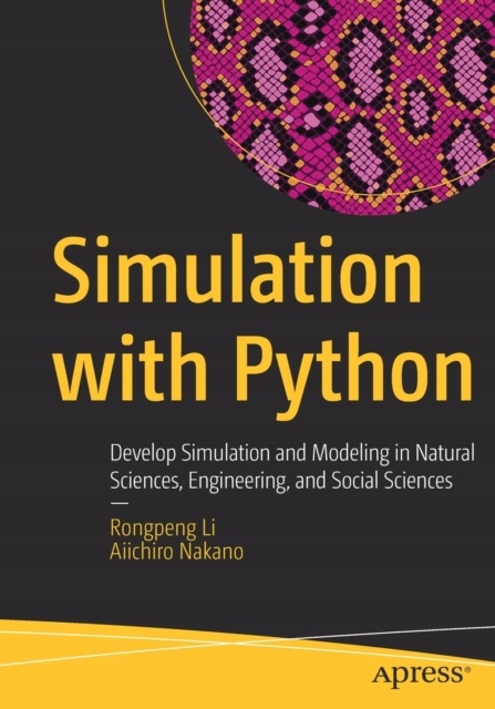 Simulation with Python: Develop Simulation and Modeling in Natural ...