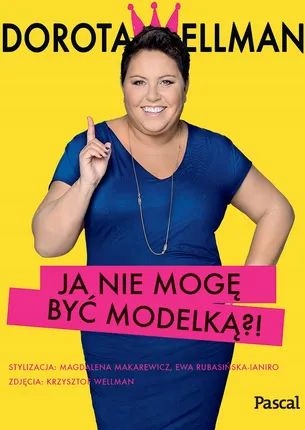 Ja nie mogę być modelką? D.Wellman • Cena, Opinie - Allegro