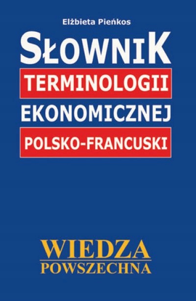 Słownik terminologii ekonomicznej francusko-polski Elżbieta Pieńkos ...
