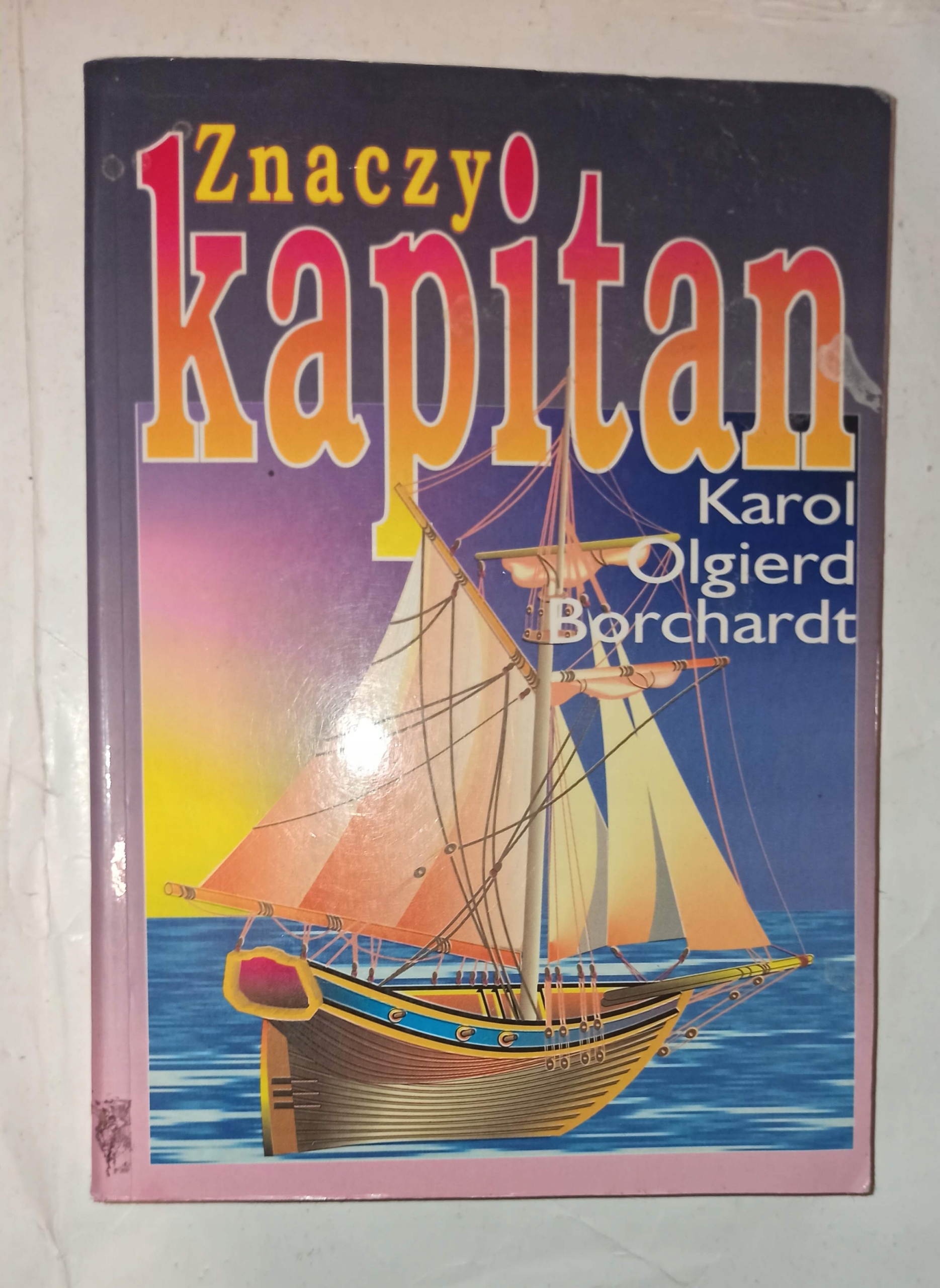 Znaczy Kapitan Karol Olgierd Borchardt (14189332644) | Książka Allegro