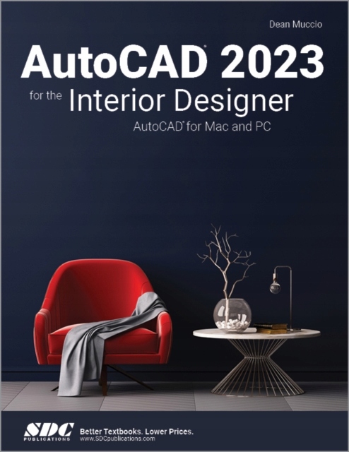 AutoCAD 2023 for the Interior Designer: AutoCAD for Mac and PC DEAN ...