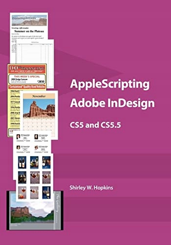 Hopkins, Shirley W. AppleScripting Adobe InDesign CS5 and CS5.5 ...