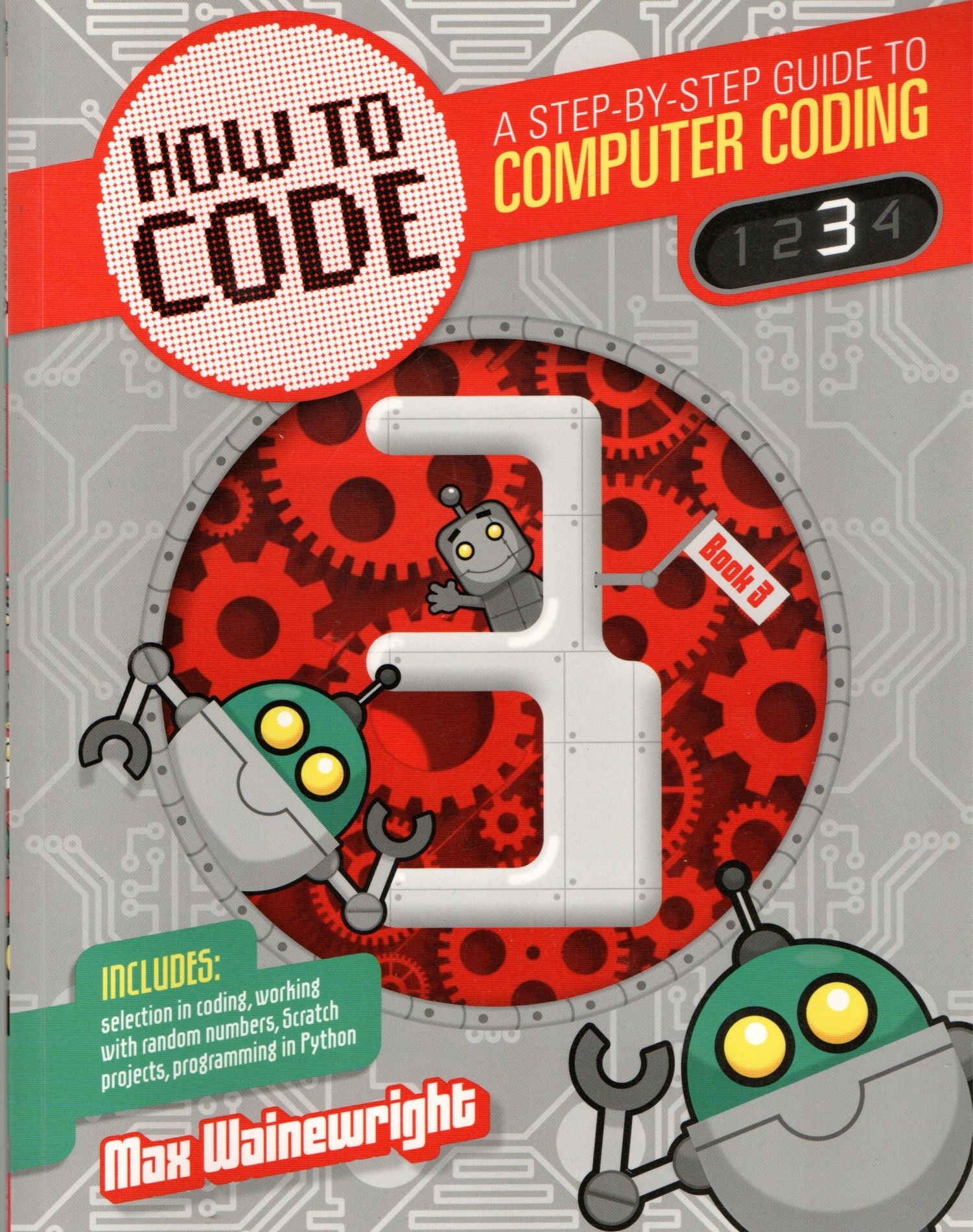 How To Code - A Step By Step Guide to Computer Codning Max Wainewright ...