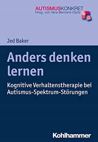 Anders Denken Lernen: Kognitive Verhaltenstherapie Bei Autismus ...