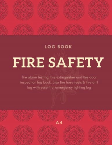 Fire Safety Log Book: Fire Safety Control Risk Assessment A4 Record ...