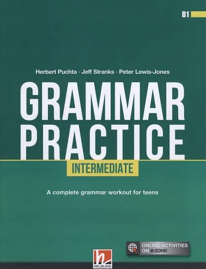 Grammar Practice Intermediate B1 + e-zone Herbert Puchta, Jeff Stranks, Peter Lewis-Jones ...