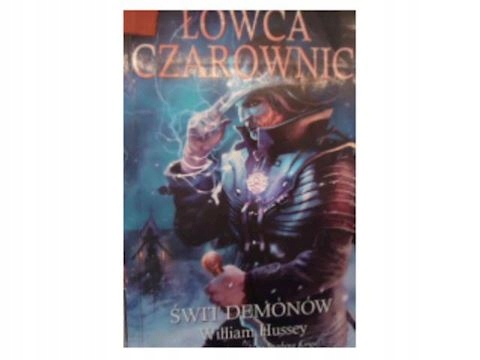 Łowca czarownic. Świt demonów. William Hussey • Cena, Opinie - Allegro