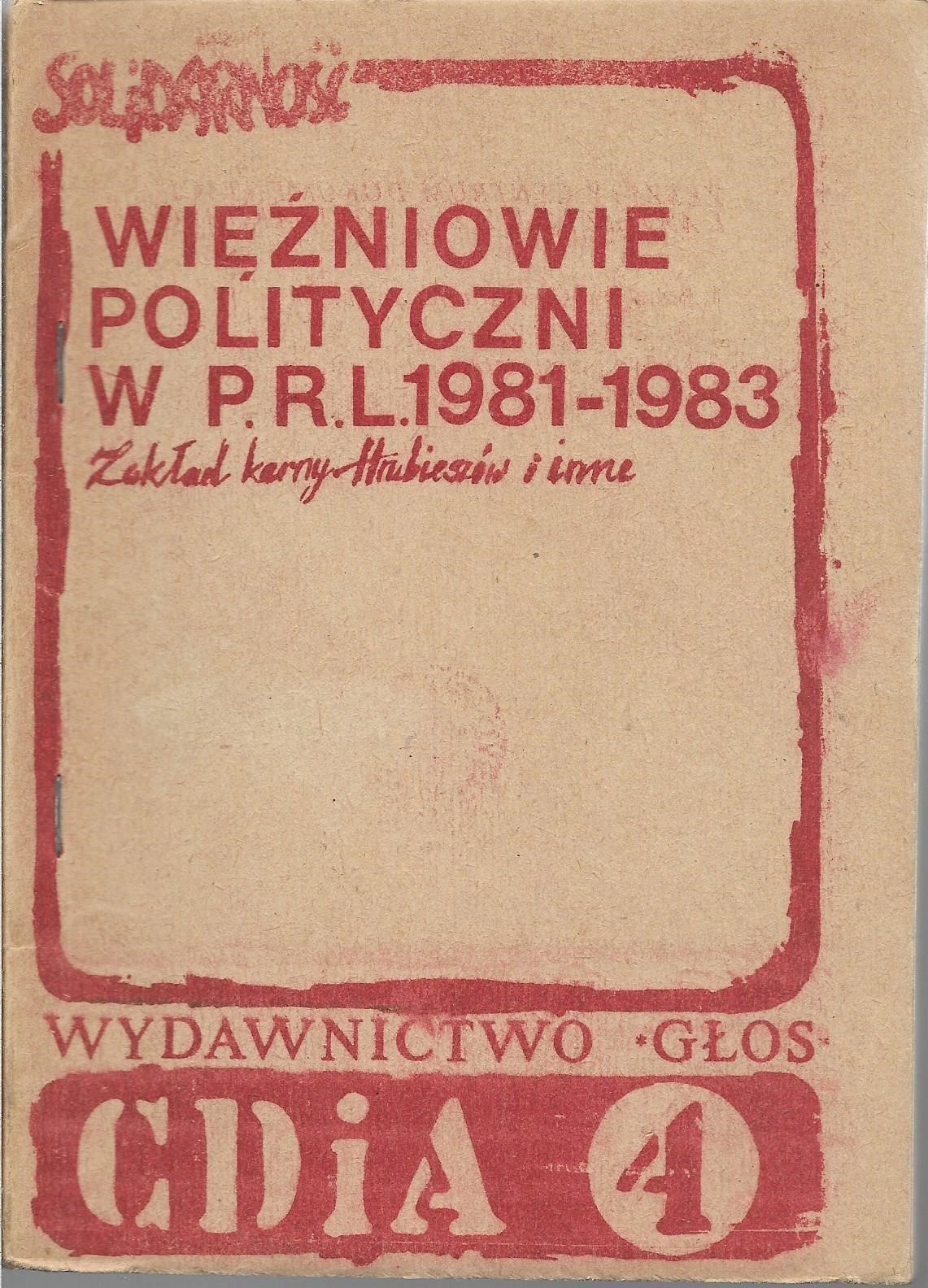 Więźniowie polityczni w PRL 1981-1983 Praca zbiorowa • Cena, Opinie ...