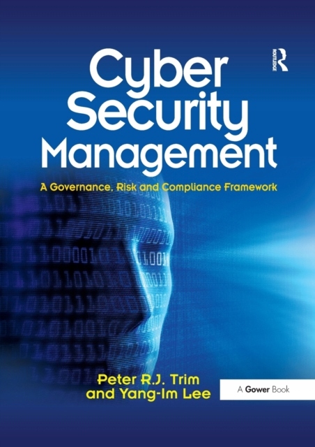 Cyber Security Management: A Governance, Risk and Compliance Framework ...