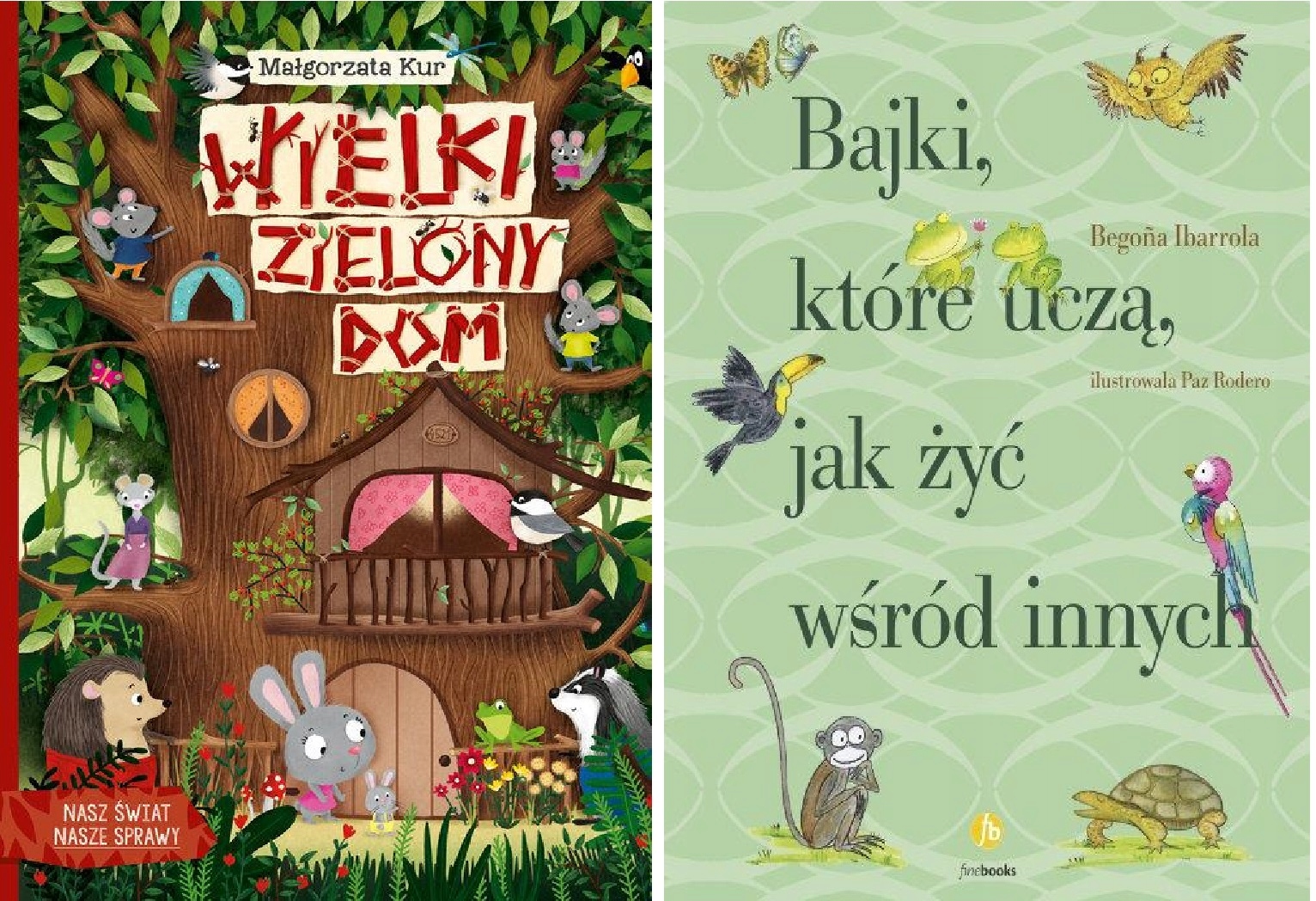 Wielki zielony dom Małgorzata Kur+Bajki które uczą jak żyć wśród ... Wielki zielony dom Małgorzata Kur+Bajki które uczą jak żyć wśród ...