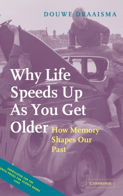 Why Life Speeds Up As You Get Older: How Memory Shapes our Past ...