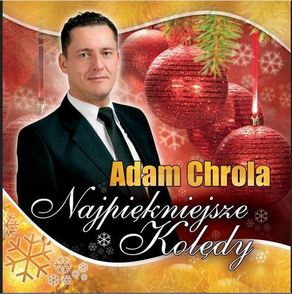 Najpiękniejsze kolędy Adam Chrola CD • Cena, Opinie - Allegro