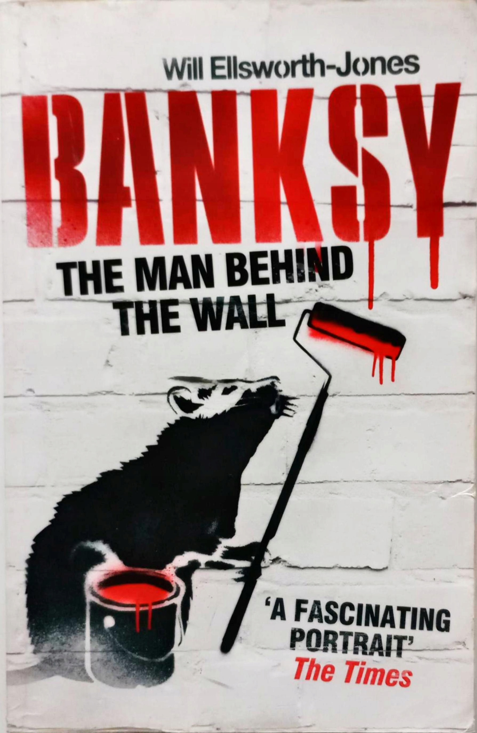The Man Behind The Wall Banksy Will Ellsworth-Jones Biografie ...
