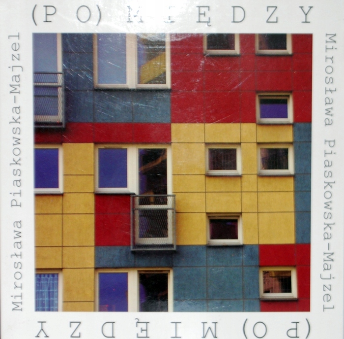 (Po)między Mirosława Piaskowska-Majzel - porównaj ceny - Allegro.pl