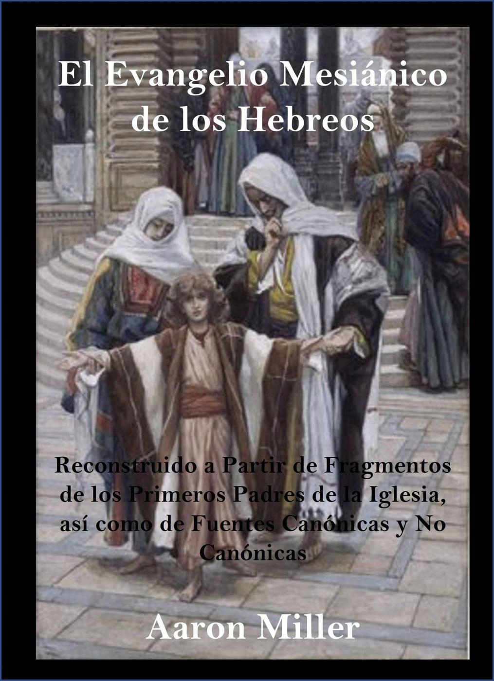 El Evangelio Mesianico de los Hebreos (2022) (12603796703) | Ebook Allegro
