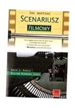 Jak napisać scenariusz filmowy Robin U. Russin, William Missouri Downs ...