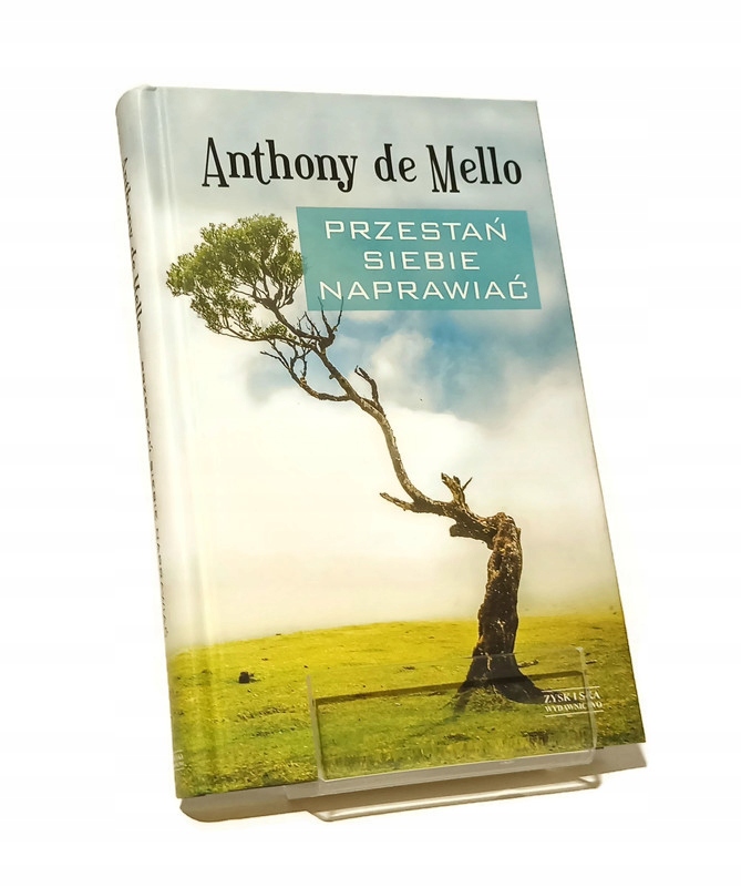PRZESTAŃ SIEBIE NAPRAWIAĆ ANTHONY DE MELLO JAK NOWA (18097949885 ...